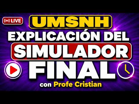 SIMULADOR FINAL EXANI-II UMSNH EXPLICADO