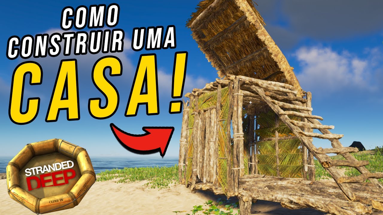 STRANDED DEEP - COMO CONSTRUIR CASAS! - YouTube
