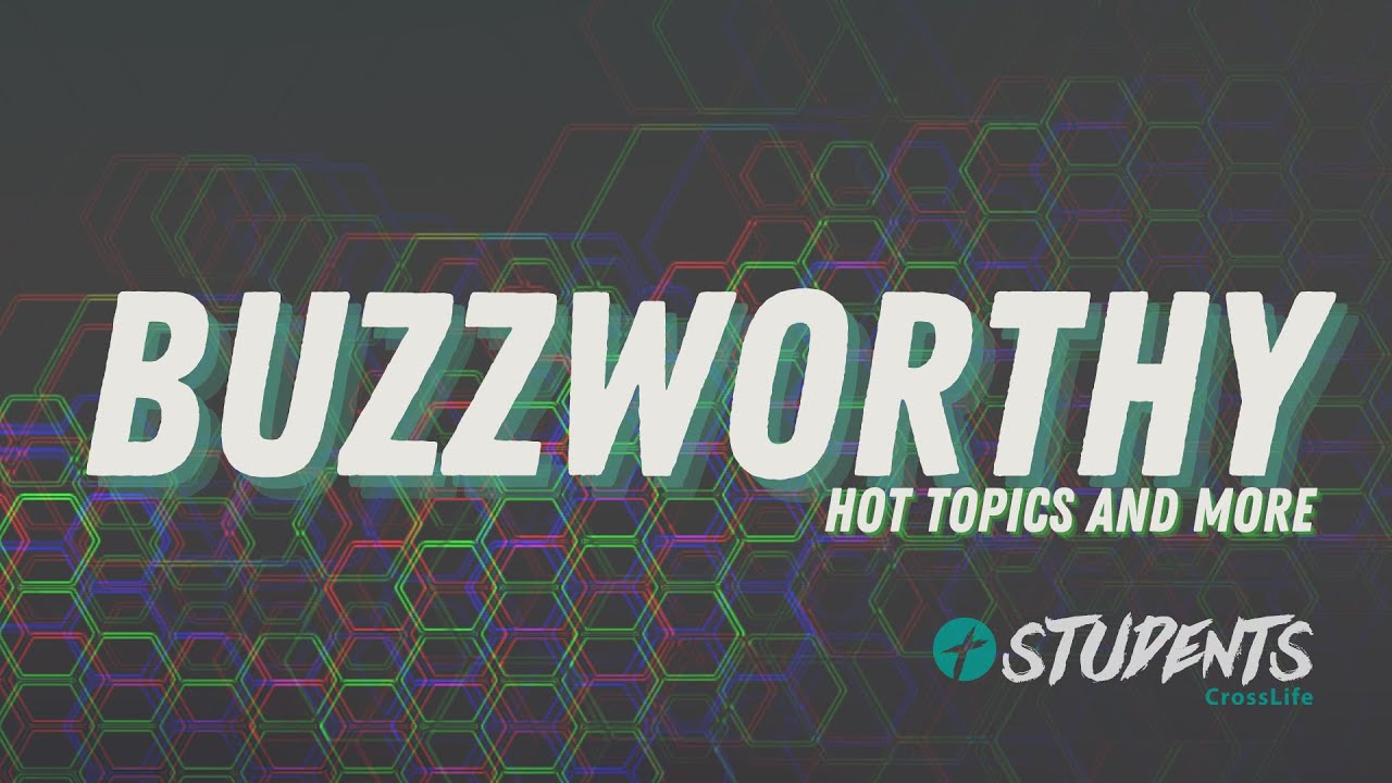 Buzzworthy: Week 1 - Hook Up Culture - CrossLife Students - High School - 2-5-2023 - YouTube