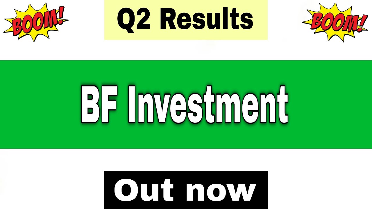 BF Investment Q2 Results 2026 | BF Investment Results Today | BF ...