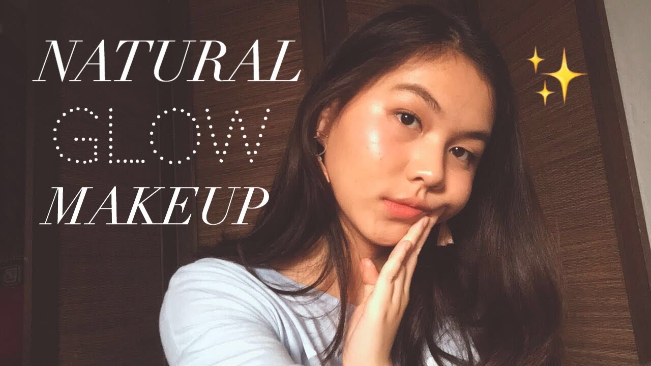NATURAL GLOW MAKEUP - YouTube