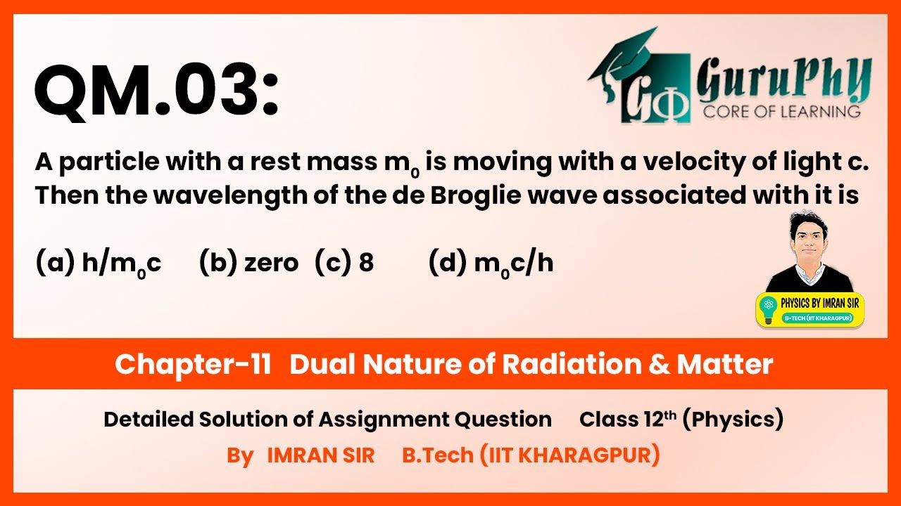 Ch11QM03 Dual Nature of Matter & Radiation MCQ Assignment Solution ...