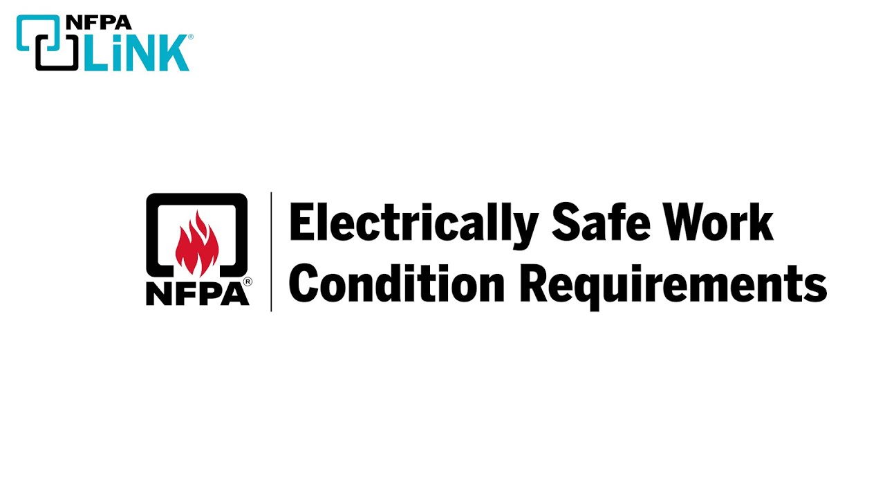 Using NFPA LiNK to Help Establish an Electrically Safe Work Condition ...