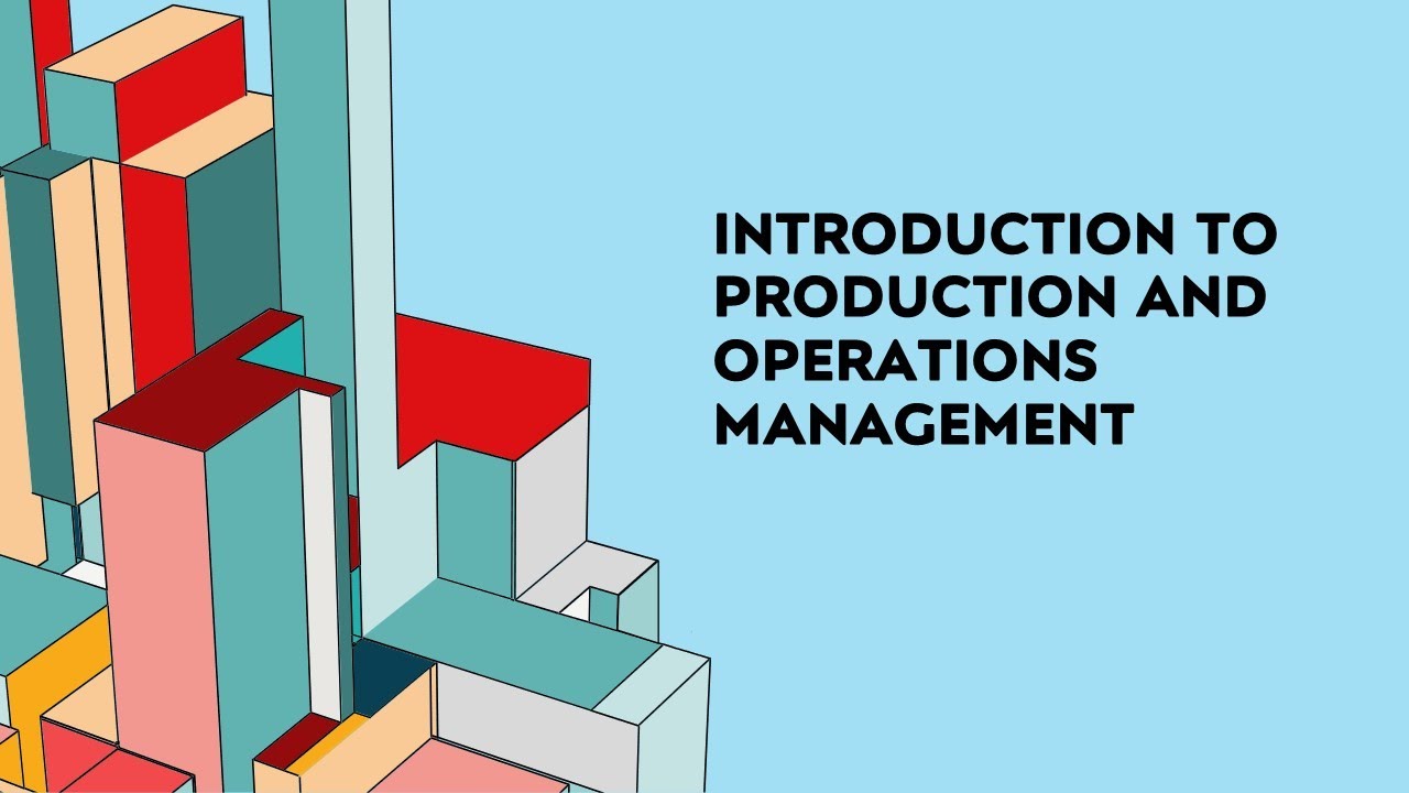 Introduction to Advanced Production and Operations Management - YouTube