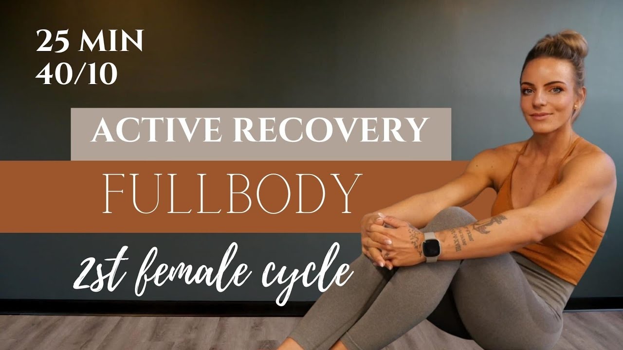 25 MIN | ACTIVE RECOVERY WORKOUT | 2ST FEMALE CYCLE |ABS CORE |40/10 ...
