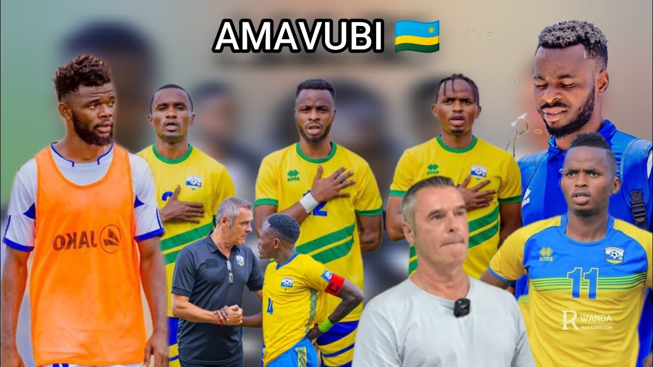 AMAVUBI 🇷🇼 INKURU YIHUTIRWA MURI EQUIPE Y'IGIHUGU IRATANGAJWE NONAHA ...