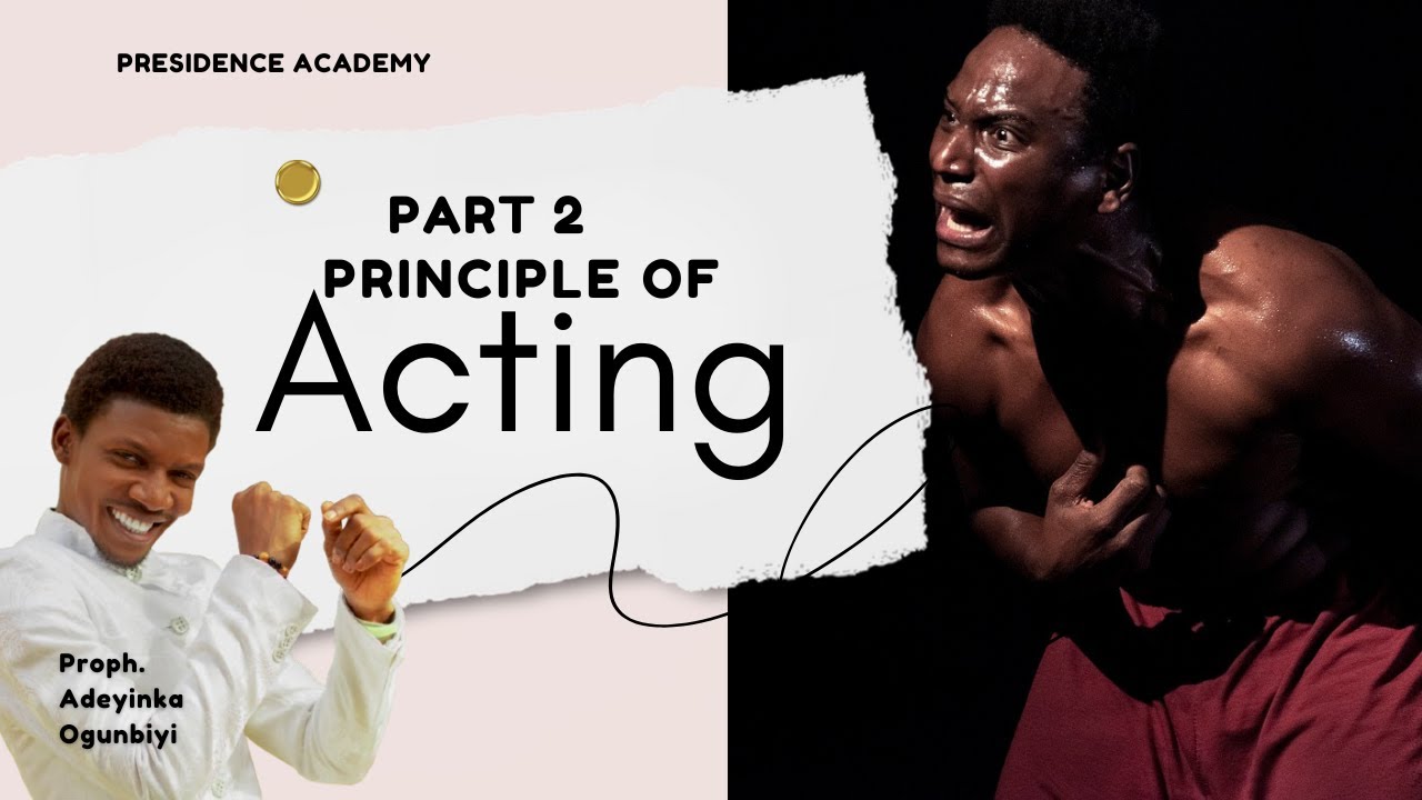 Principles Of Acting Part 2 - YouTube