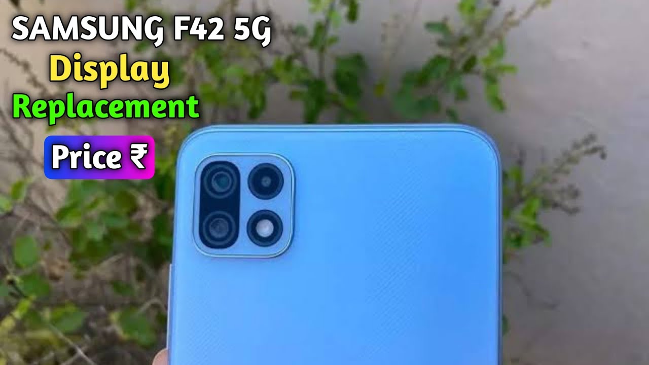 Samsung Galaxy F42 5g Display Price ₹ - YouTube