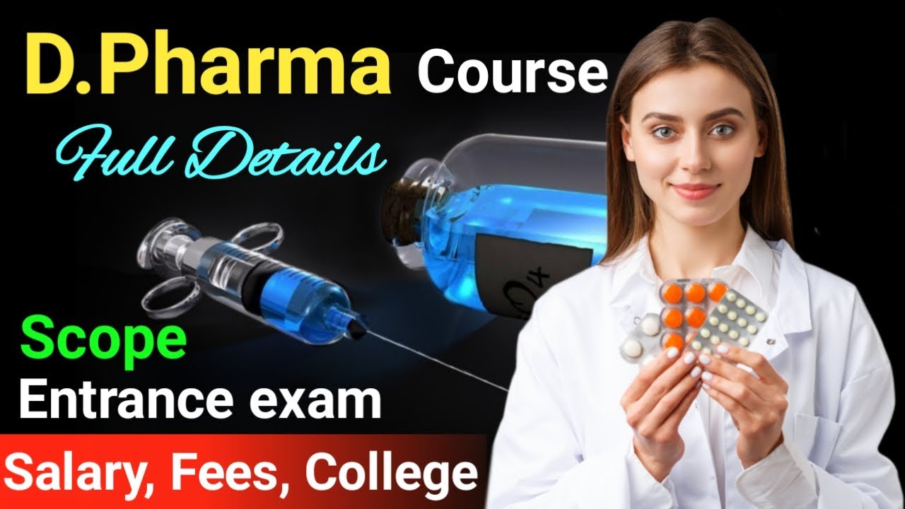 What is D.Pharma Course with full information ? D Pharma- Diploma in ...