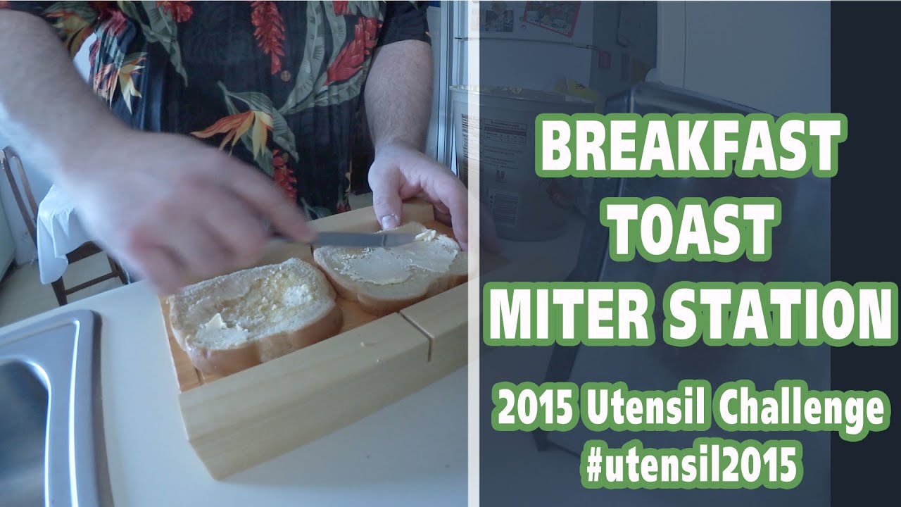 Breakfast Toast Miter Station Cutting Board - 2015 Utensil Challenge ...