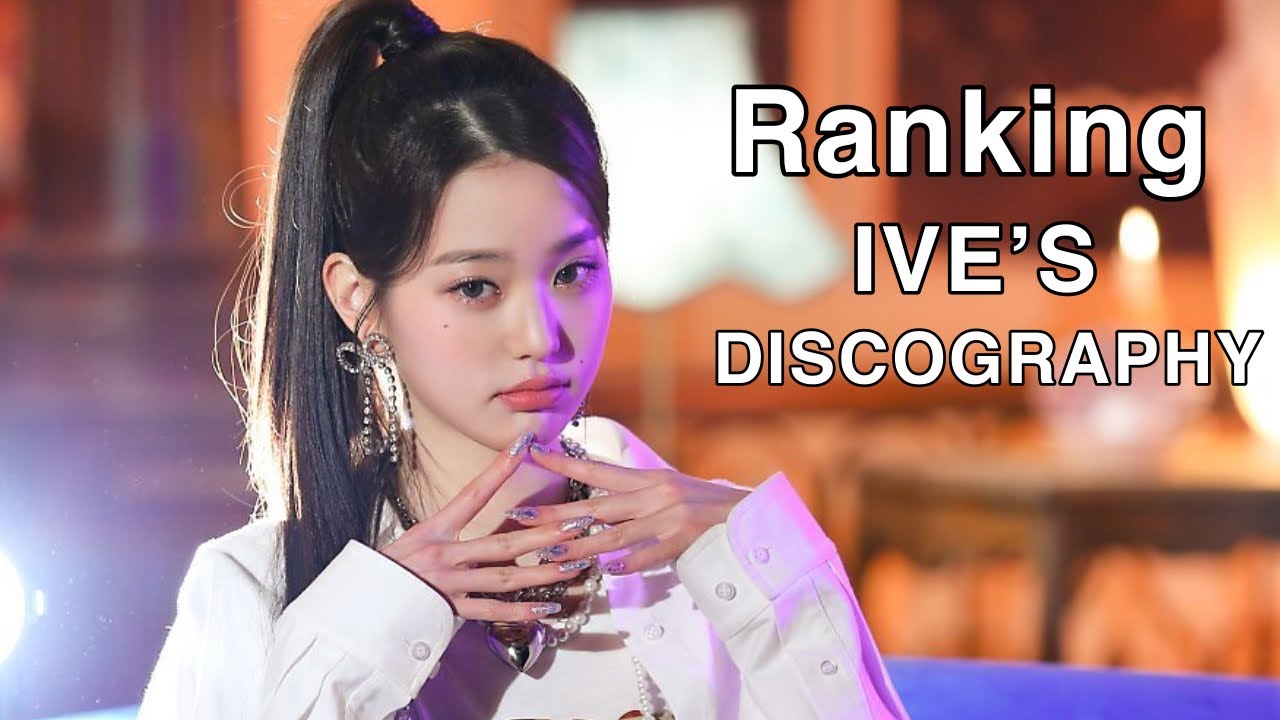 Ranking The Entire Discography Of IVE - YouTube
