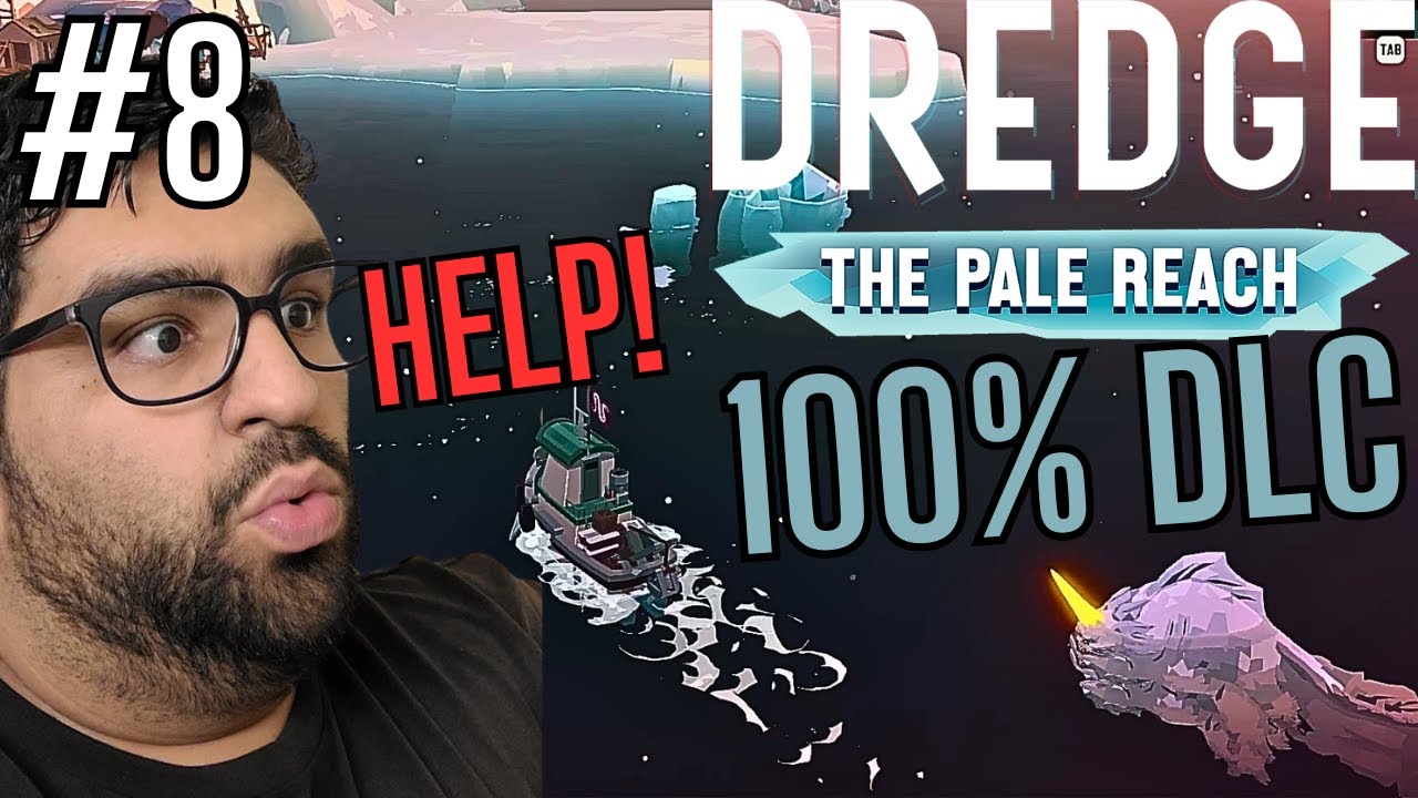 This DLC Was So Cool! - Dredge The Pale Reach 100% Complete ...