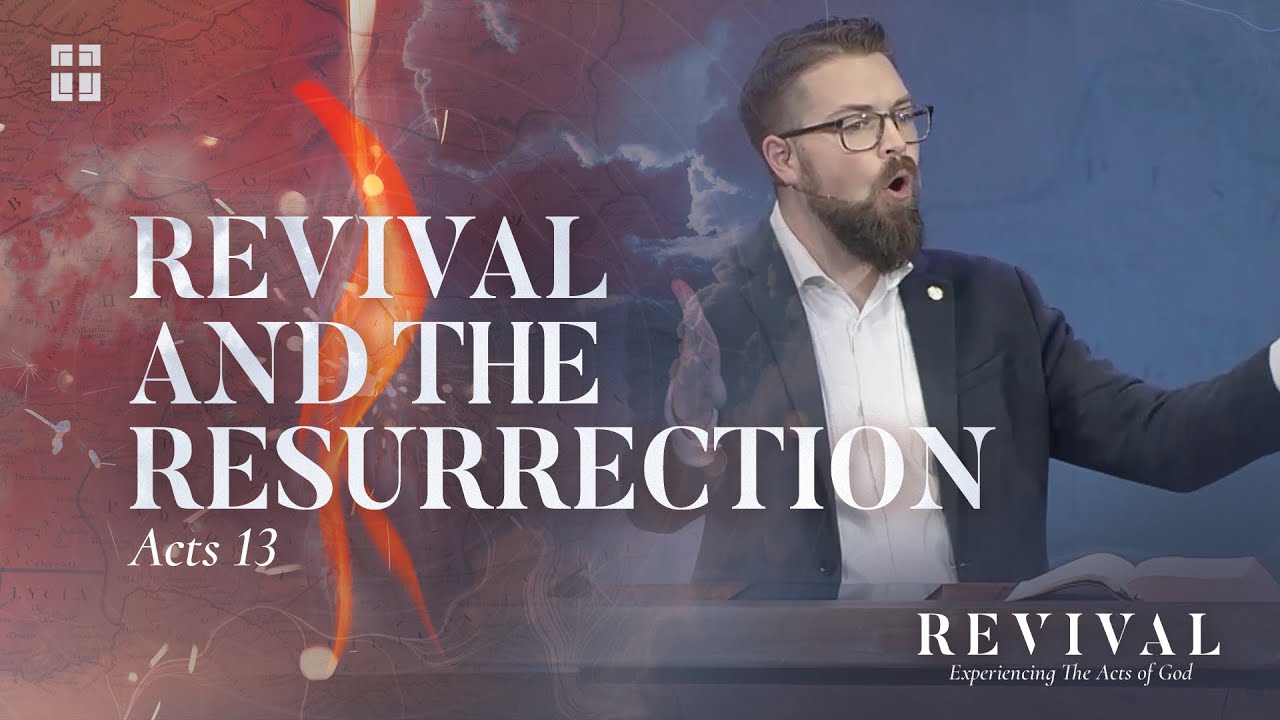 Revival and The Resurrection - YouTube