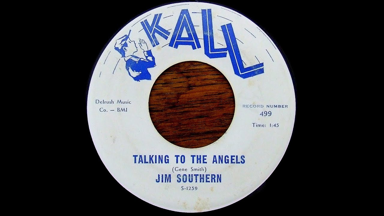Jim Southern - Kall Records - Talking To The Angels - 1061 - YouTube