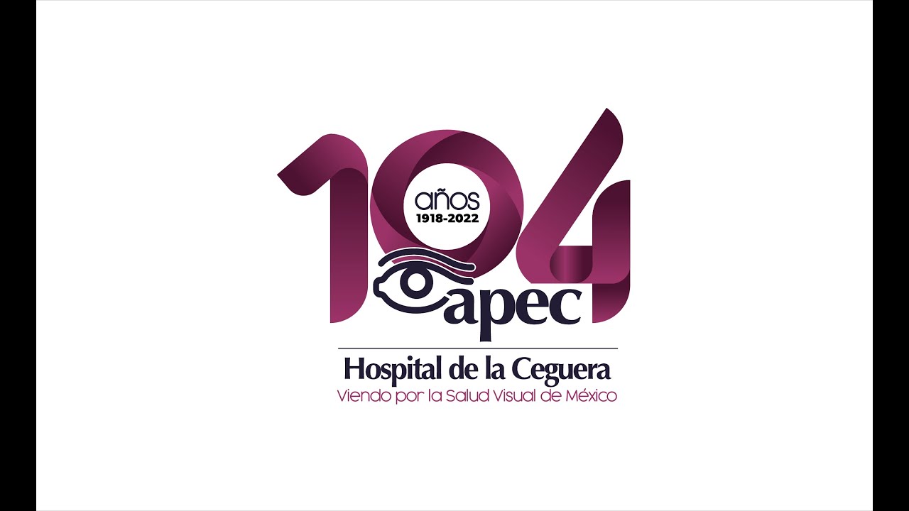 APEC 104 años luchando para evitar la ceguera en México. - YouTube