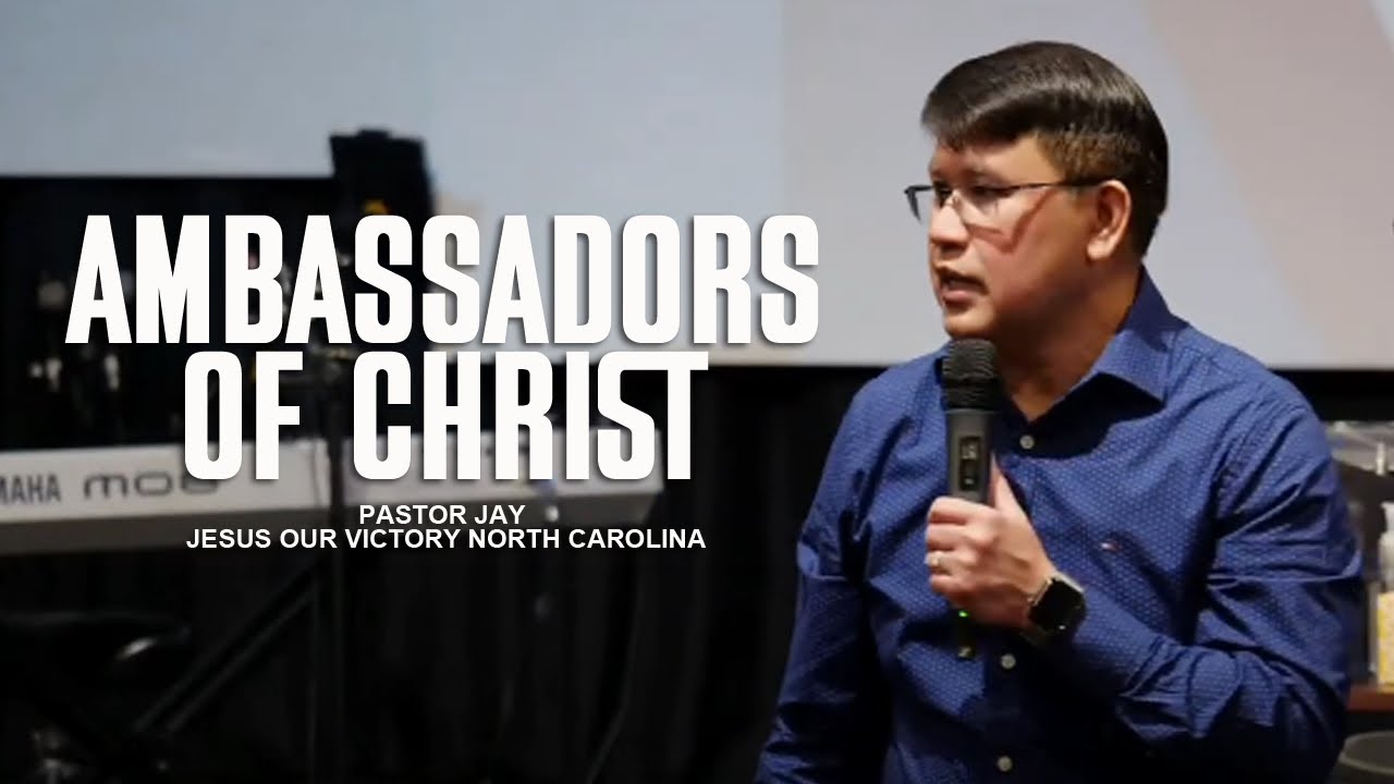 Ambassadors Of Christ | Pastor Jay | Jesus Our Victory NC | USA - YouTube