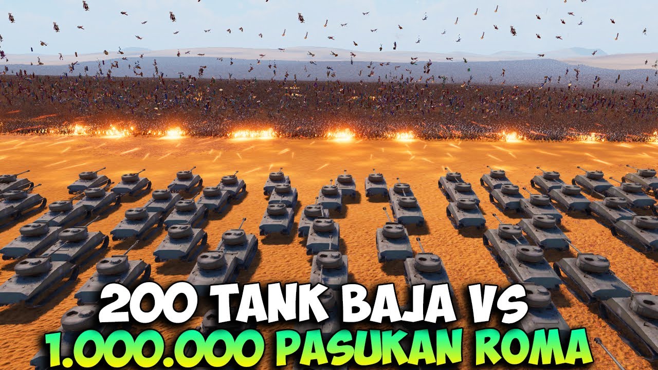 200 Tank Baja vs 1 Juta Pasukan Roma - Ultimate Epic Battle Simulator 2 ...
