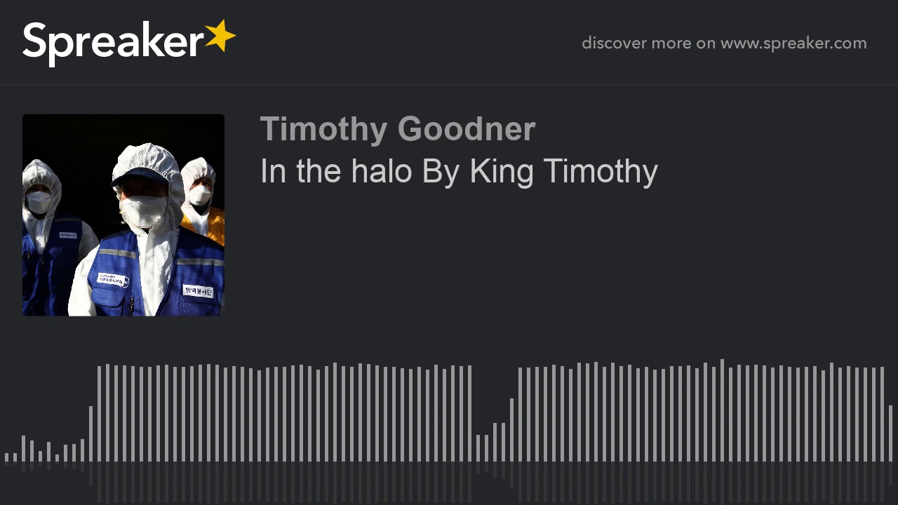 In the halo By King Timothy (made with Spreaker) - YouTube