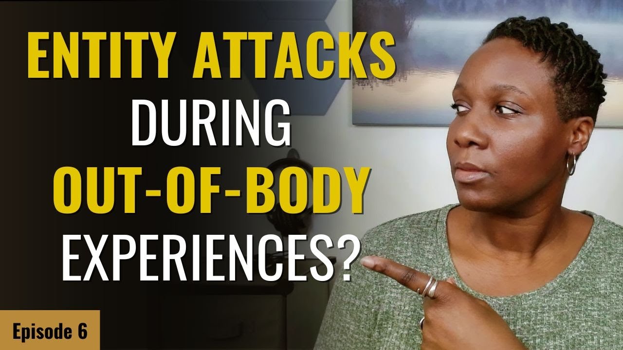 How to Defend Against Entity Attacks During Out-of-Body Experiences ...