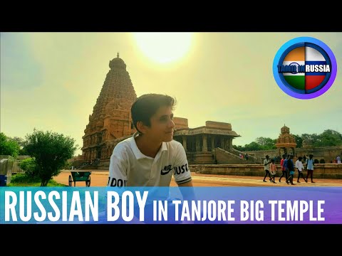 Russian boy visits 1000yr old Thanjavur big temple |Chola history @tamilinrussia
