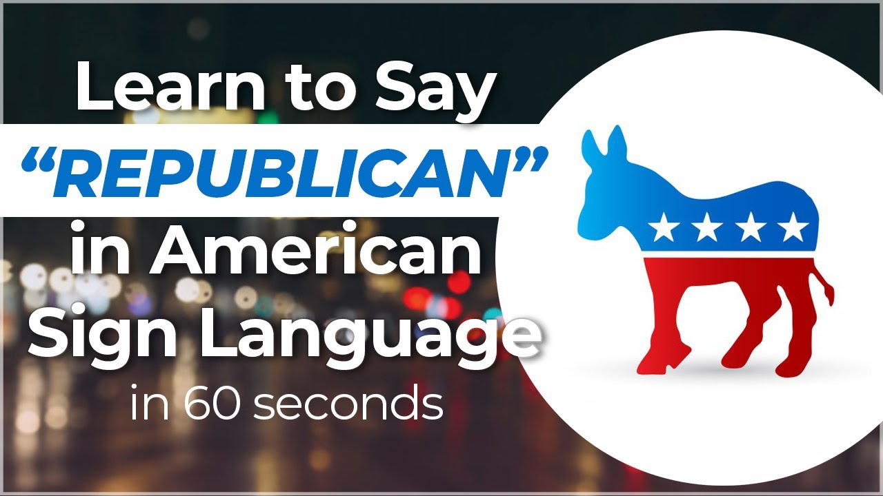 How to sign REPUBLICAN in ASL? - YouTube