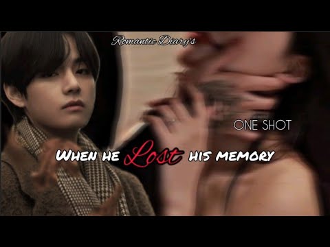 When he lost his memory || ONE SHOT || THV FF || #bts #taehyungff - YouTube