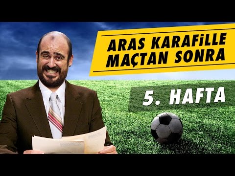 Aras Karafille Maçtan Sonra - 5. Hafta