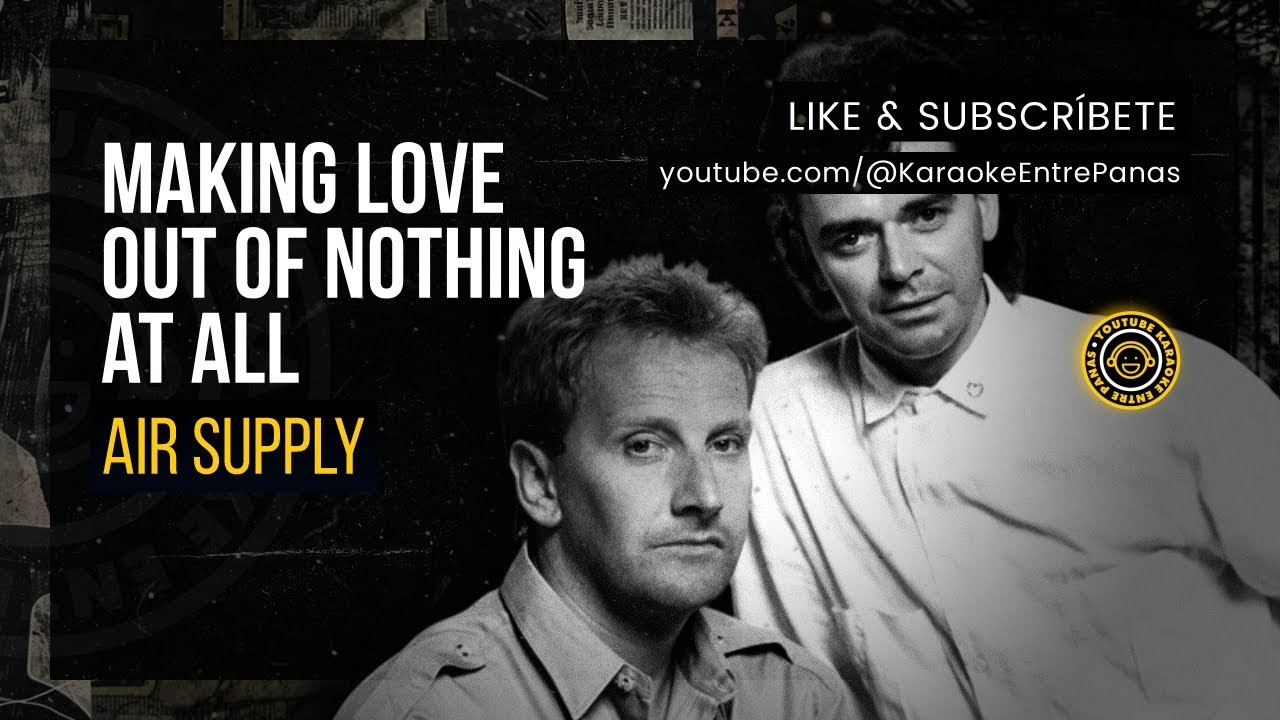 Air Supply: Making Love Out of Nothing At All (Karaoke) - YouTube