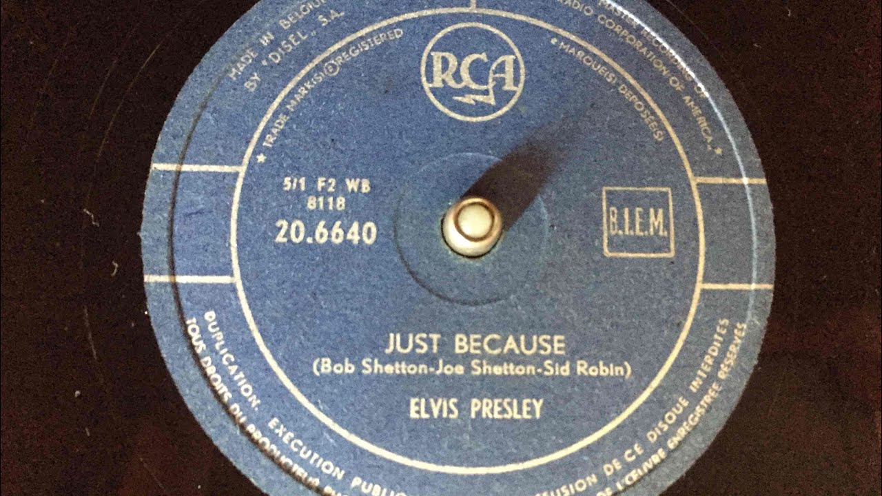 Elvis Presley - Just Because - 78 rpm - RCA 206640 - YouTube