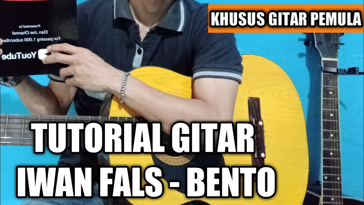[ Tutorial Gitar ] Intro Lagu Bento - Iwan Fals. Lengkap dgn Chord ...