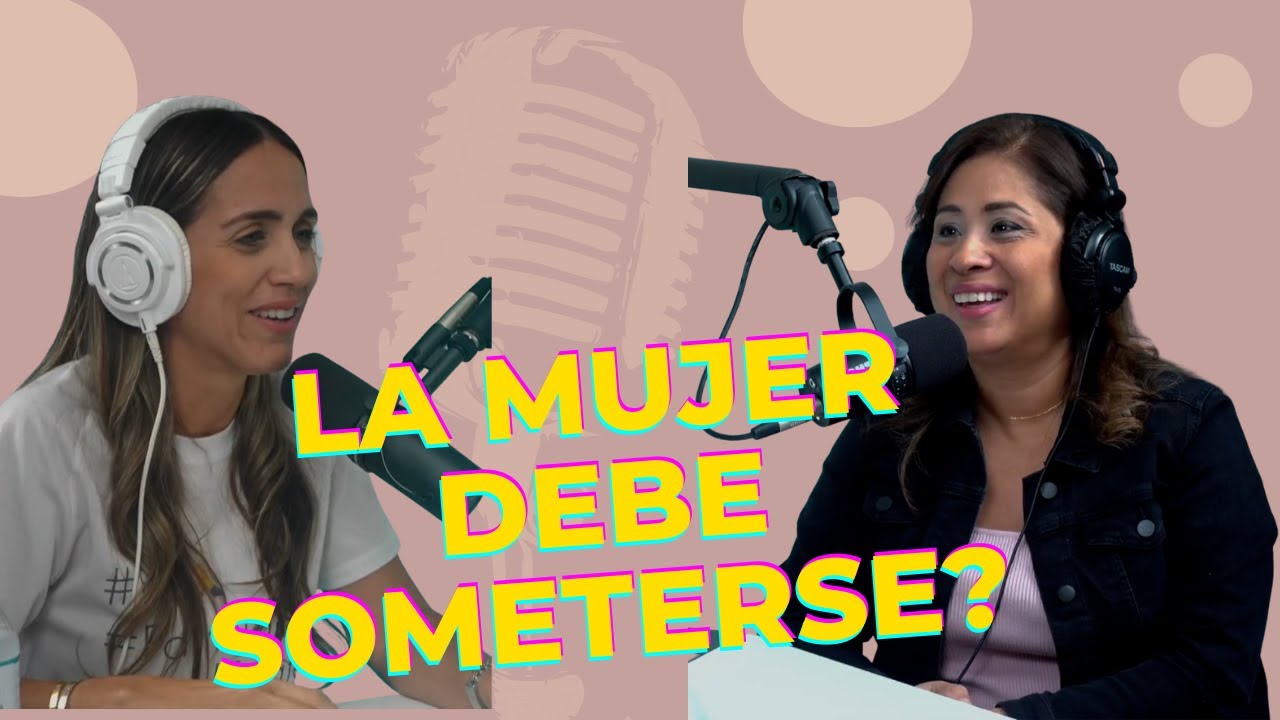 🎙️¿Qué significa SER MUJER? en una época ¿FEMINISTA? | Conversando con ...