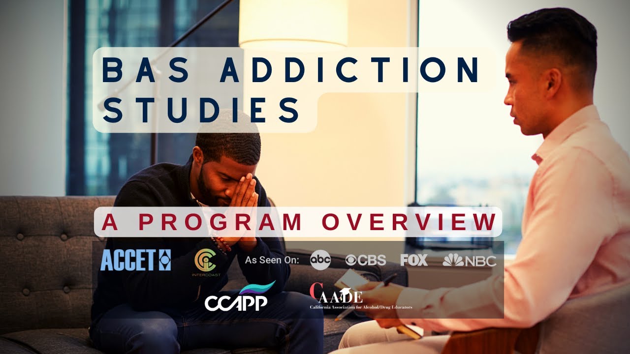 BAS Addiction Studies: A Program Overview - YouTube