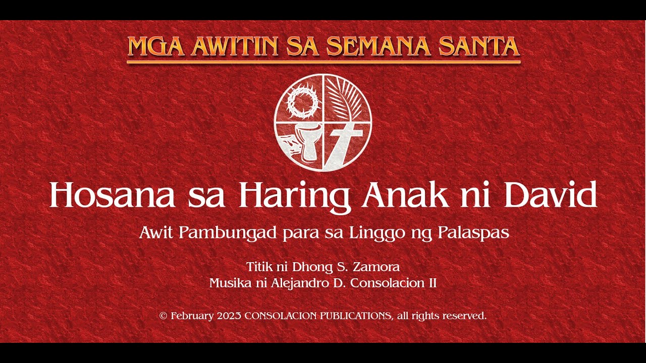 Hosana sa Haring Anak ni David by Alejandro D. Consolacion II (Awit ...