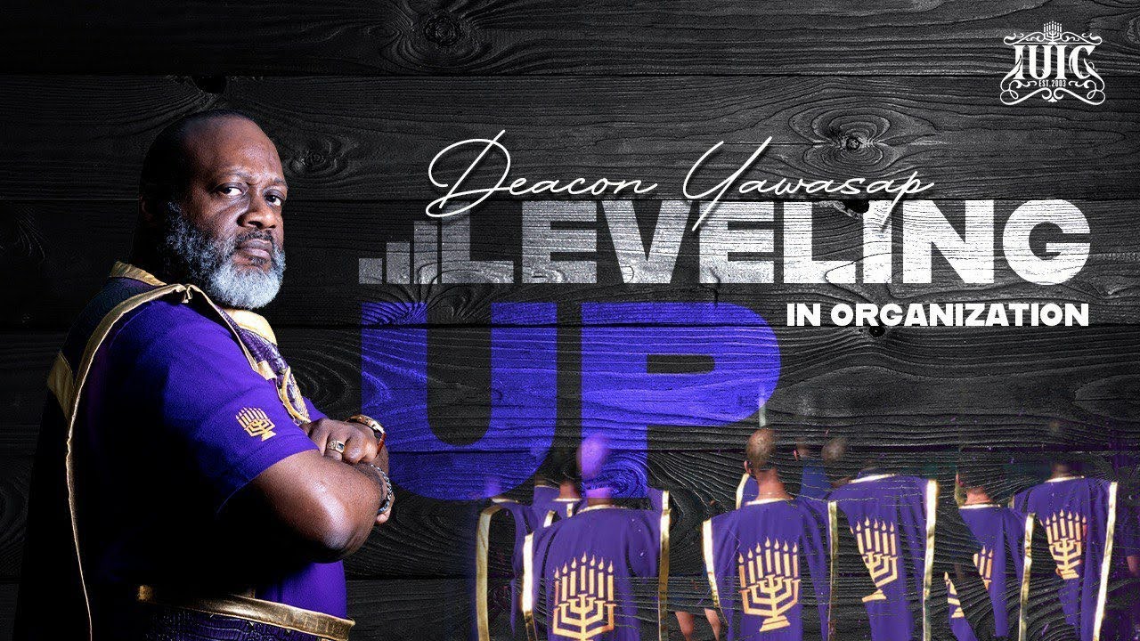 #IUIC | Deacon Yawasap | LEVELING UP IN ORGANIZATION | # ...