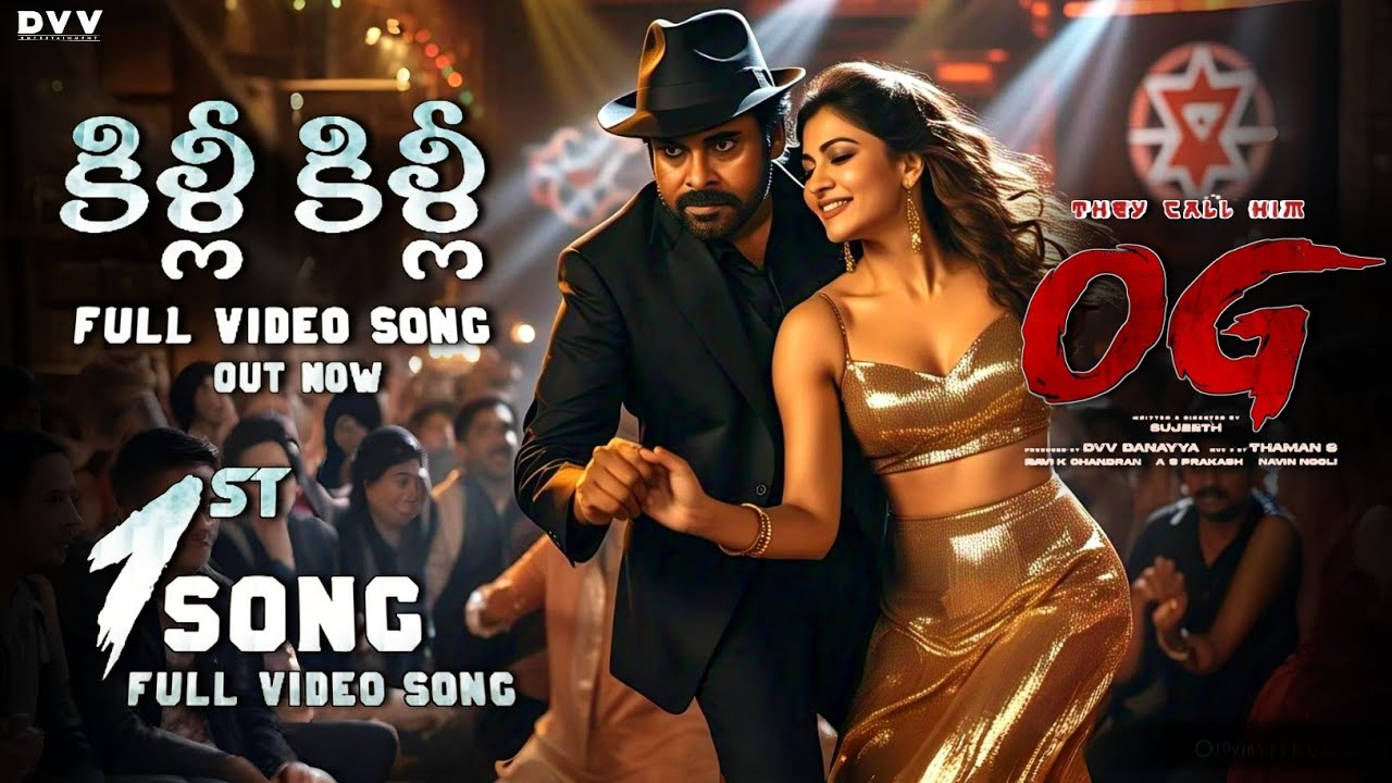 OG - Killi Killi Full Video Song|OG 1st Song|OG 1st Lyrical Song|OG ...