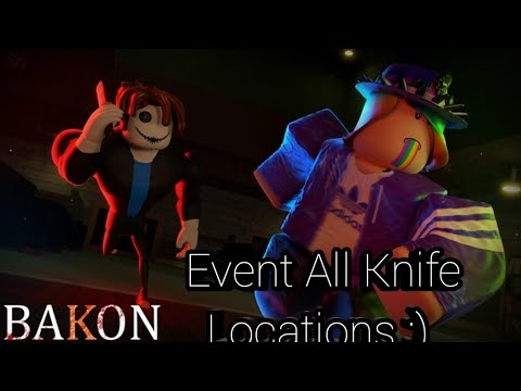 ROBLOX- Bakon All Knife Locations Part (1/2) - YouTube
