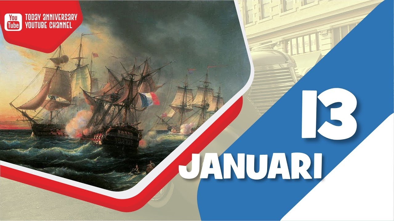 13 JANUARI TODAY ANNIVERSARY - YouTube