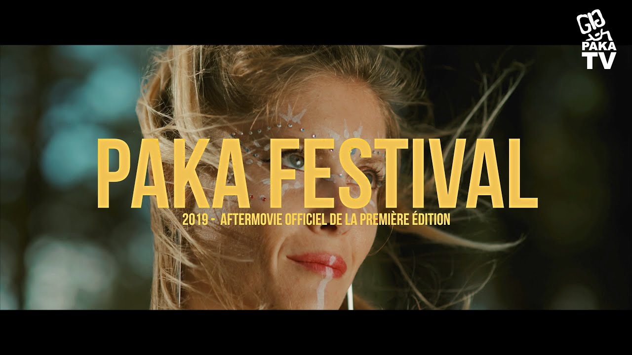 Paka Festival 2019 - Aftermovie Officiel (4K) - YouTube
