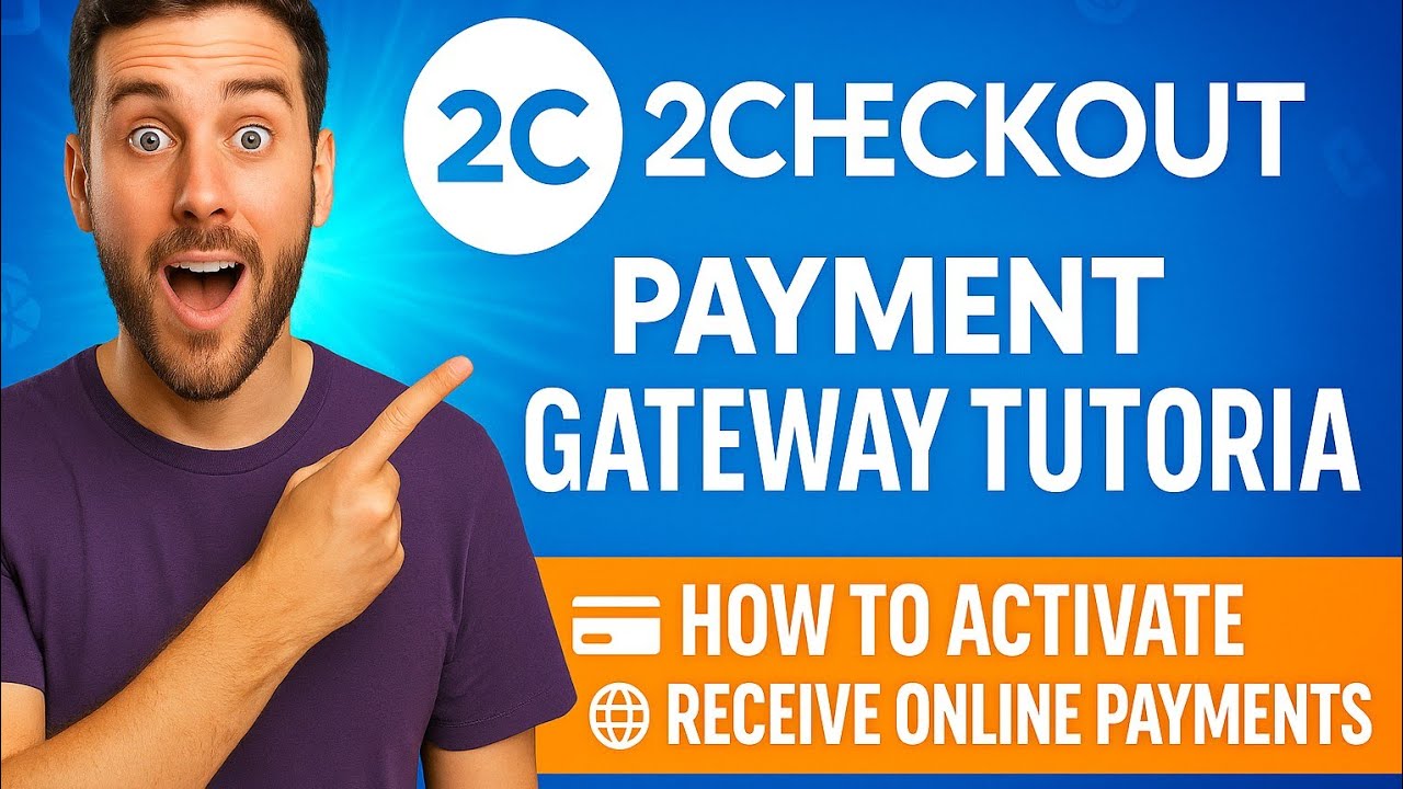 2Checkout Payment Gateway Tutorial | How to Activate and Receive Online ...