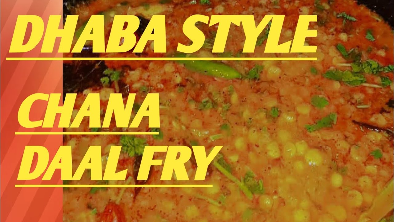 CHANA DAAL FRY || DHABA STYLE DAAL CHANA - YouTube