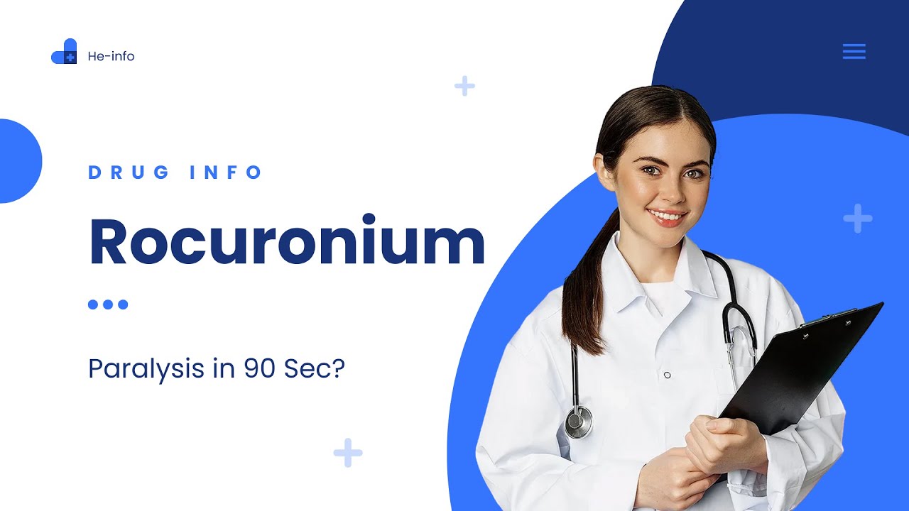 Rocuronium: The Complete Guide to This Muscle Relaxant (How It Works ...