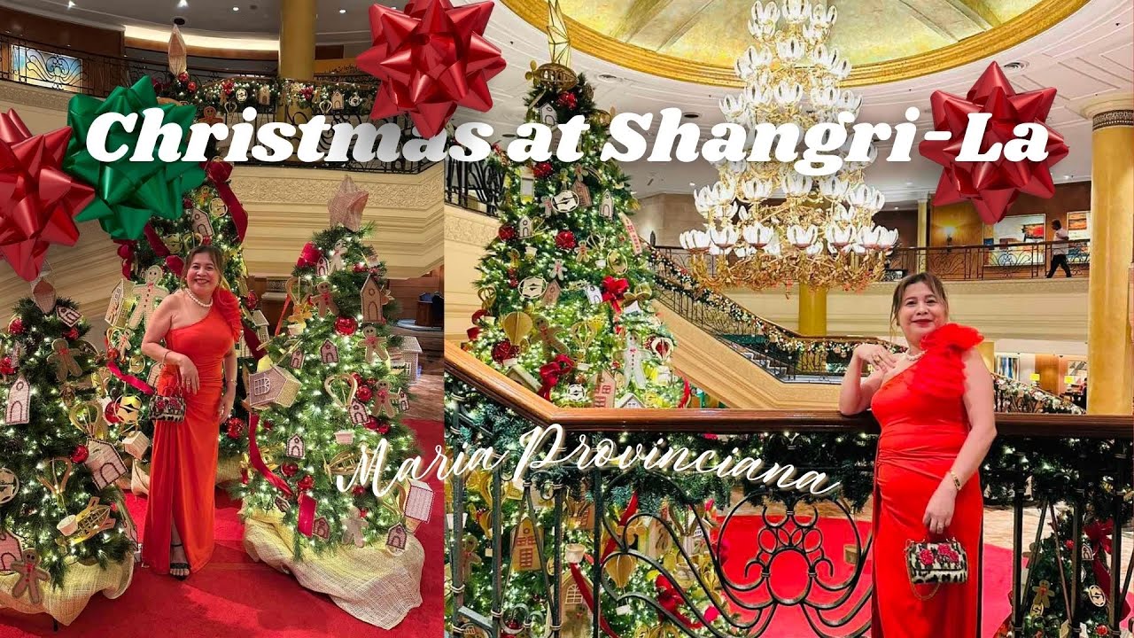 Christmas at Shangri-La Hotel - VLOG 14 - MARIA PROVINCIANA - YouTube