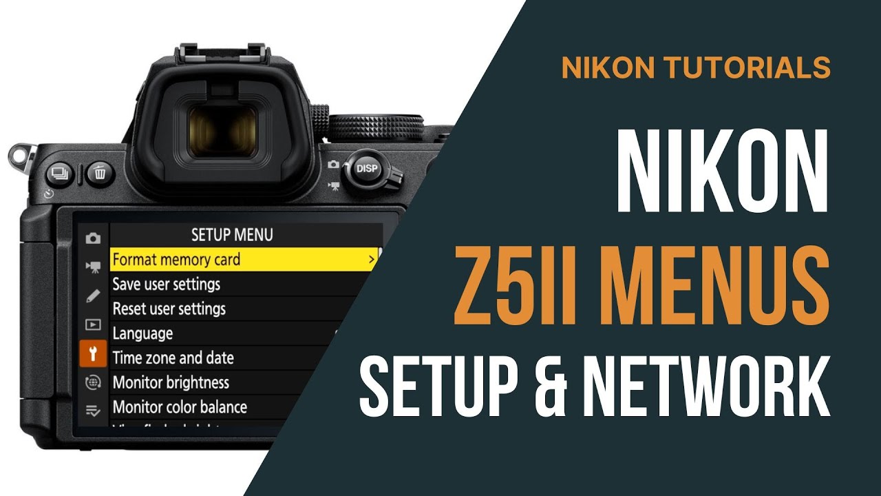 Nikon Z5II: Setup & Network Menus Walkthrough - YouTube