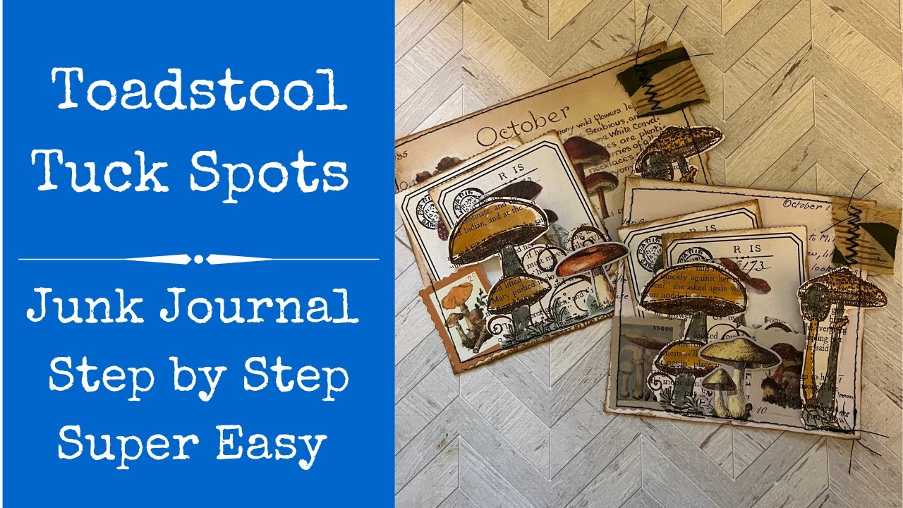 Toadstool Tuck Spots | Junk Journal Ideas | Step by Step | Super Easy ...