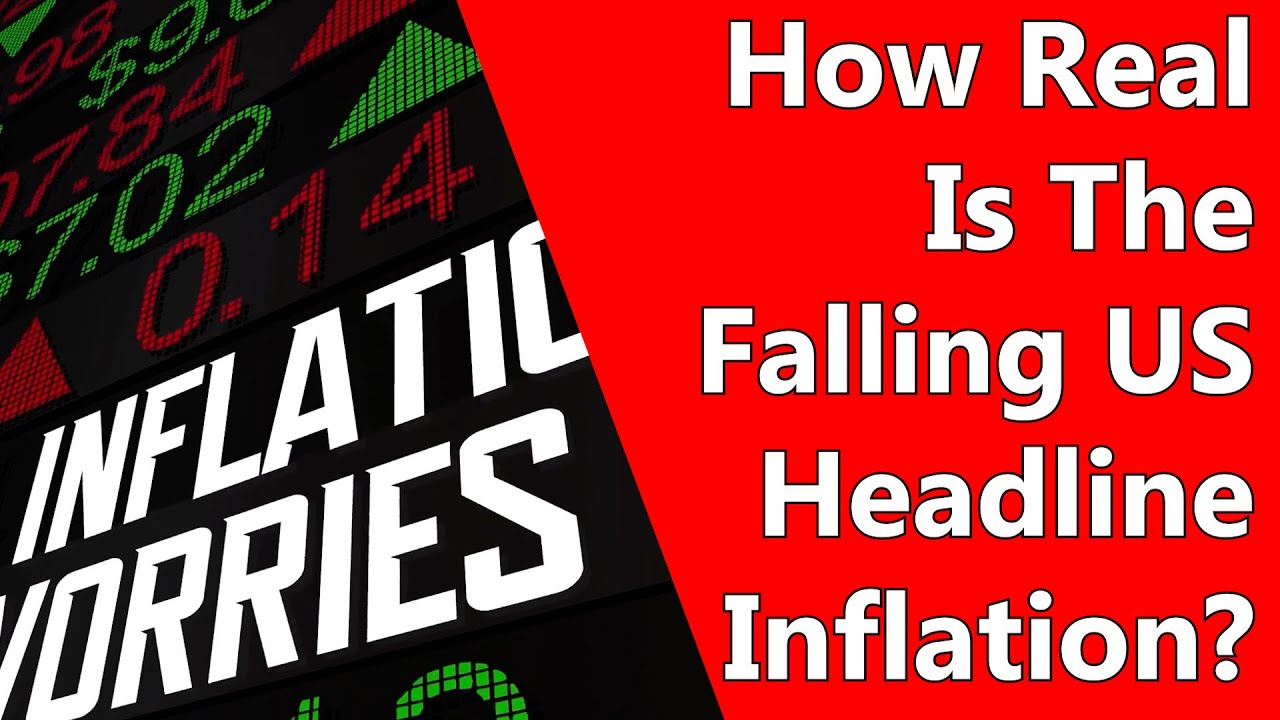 How Real Is The Falling US Headline Inflation? - YouTube