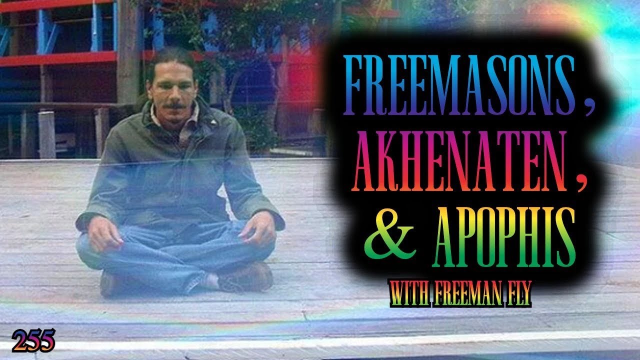 #255: Freemasons, Akhenaten, & Apophis | Freeman Fly - YouTube