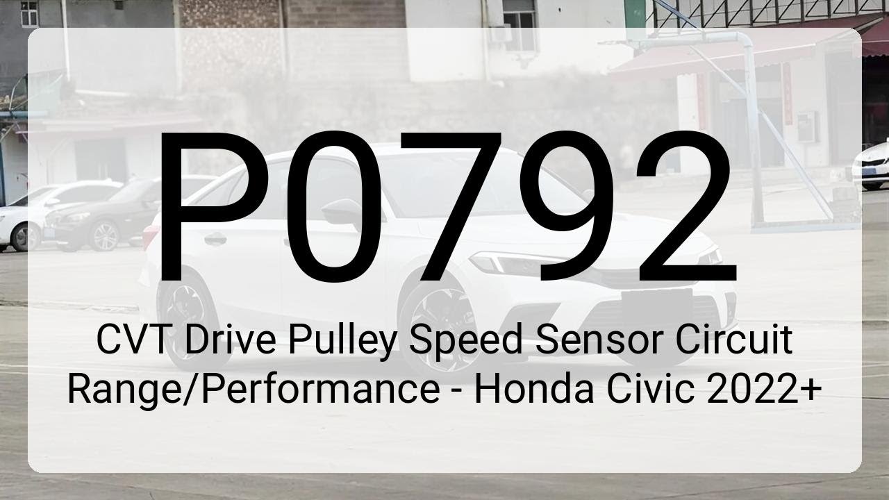 DTC P0792: CVT Drive Pulley Speed Sensor Circuit Range/Performance ...