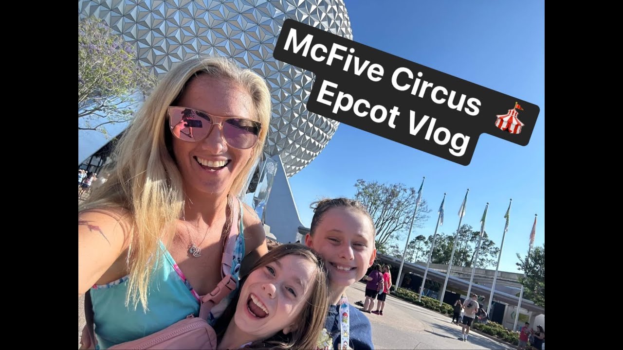 The McFive Circus Epcot Vlog - YouTube