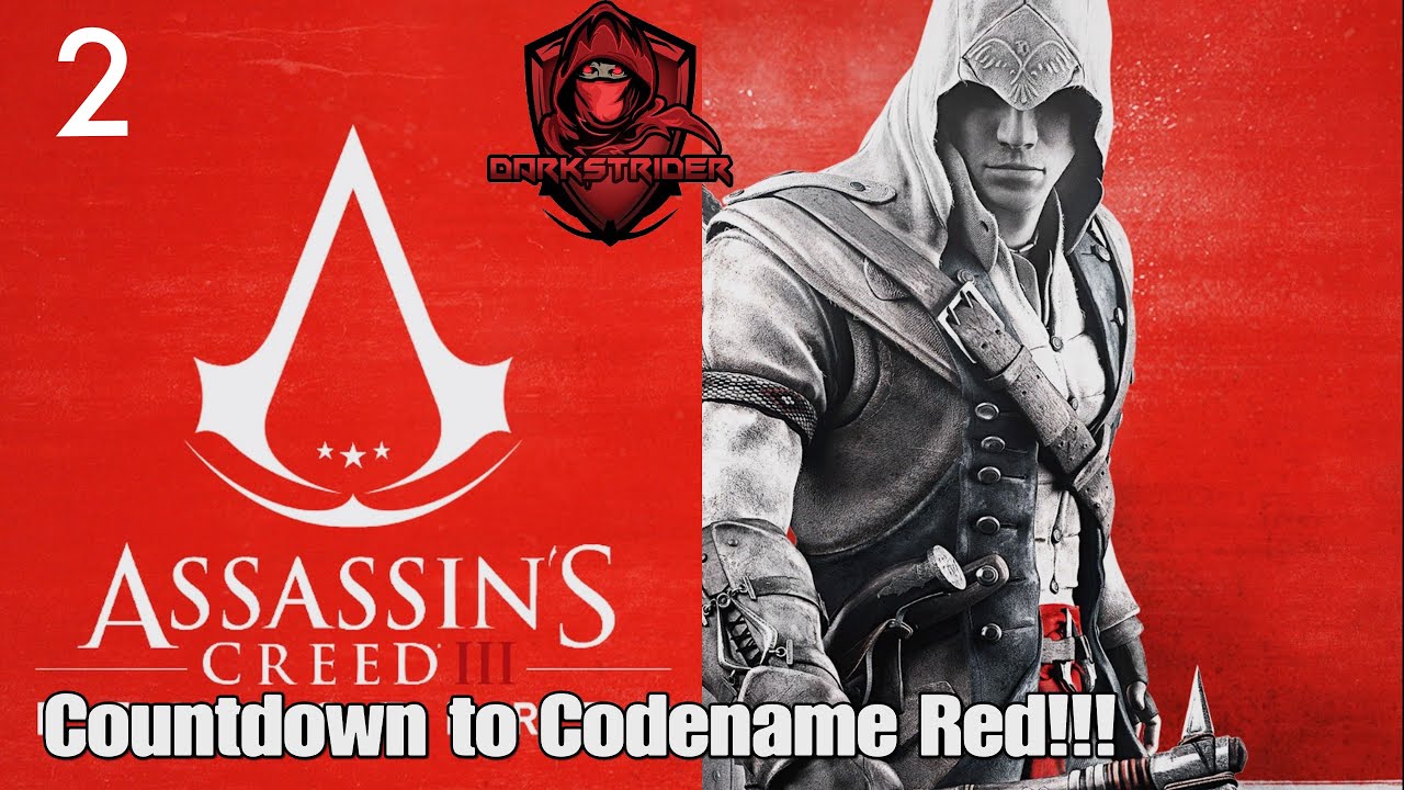 Countdown to Red: Assassin's Creed 3 Part 2 - YouTube