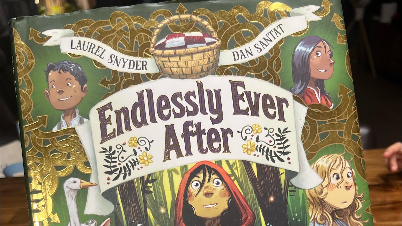 Endlessly Ever After by Laurel Snyder and Dan Santat Ending #1 Read ...